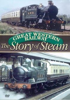 Great Western Railway - The Story Of Steam [DVD]: Amazon.co.uk: DVD ...
