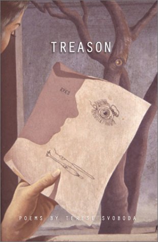 Treason: Poems: Svoboda, Terese: 9780970817761: Amazon.com: Books