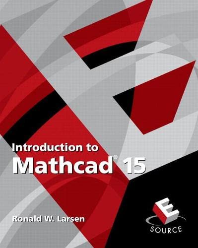 Introduction to Mathcad 15: Larsen, Ronald: 9780136025139: Amazon.com ...