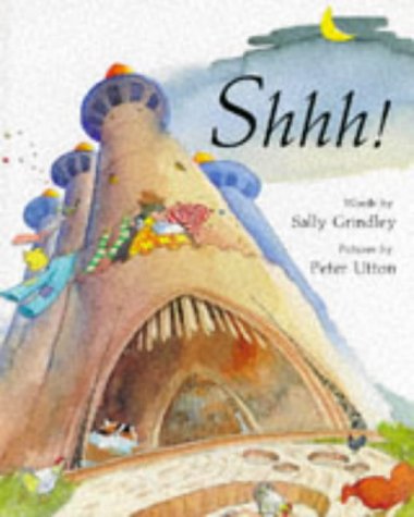 Shhh!: Sally Grindley, Peter Utton: 9781854061027: Amazon.com: Books