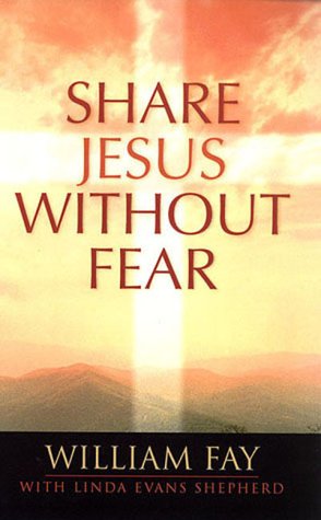 Amazon | Share Jesus Without Fear | Fay, William | Christianity