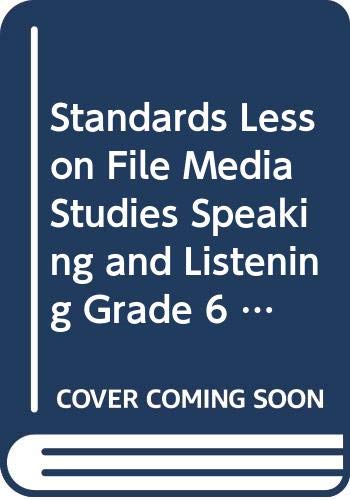 Standards Lesson File, Media Studies, Speaking, and Listening, Grade 6 ...