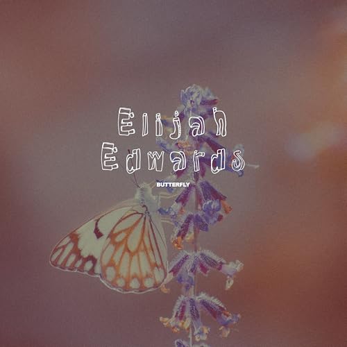 Butterfly by Elijah Edwards on Amazon Music - Amazon.co.uk