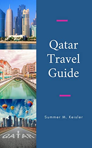 Amazon.com: Qatar Travel Guide: The Ultimate Qatar Visitors Guide ...
