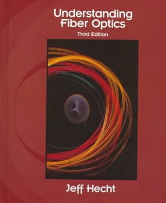 Understanding Fiber Optics: Jeff Hecht: 9780139561450: Books - Amazon.ca