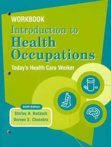 Workbook Introduction to Health Occupations: Today's Health Care Worker ...