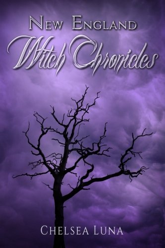 New England Witch Chronicles: Luna, Chelsea: 9781512309249: Amazon.com ...