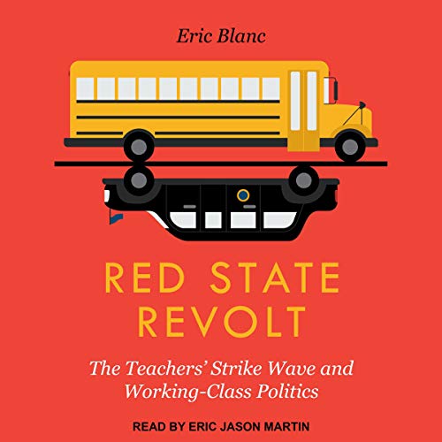 Amazon.com: Red State Revolt: The Teachers' Strike Wave and Working ...
