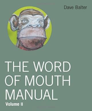 The Word of Mouth Manual: Volume II: Dave Balter, Seth B. Minkin ...
