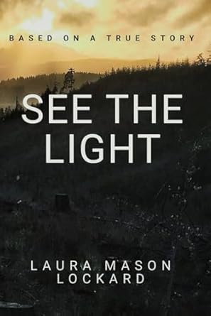 See The Light : Lockard, Laura Mason: Amazon.ca: Books