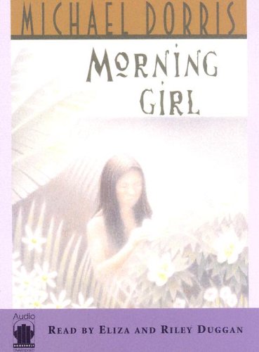 Amazon | Morning Girl | Dorris, Michael, Duggan, Eliza, Duggan, Riley ...