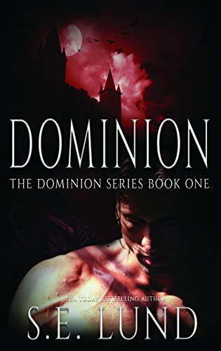Dominion (The Dominion Series Book 1) - Kindle edition by Lund, S. E ...