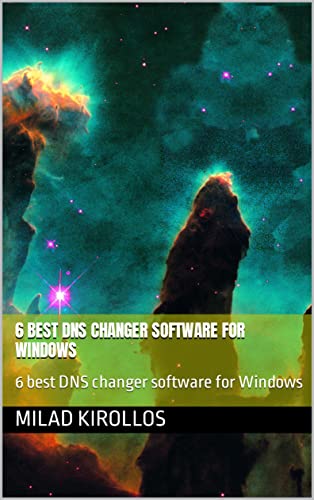 6 best DNS changer software for Windows: 6 best DNS changer software ...