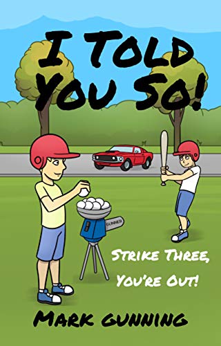Strike Three, You're Out! (I Told You So!) eBook : Gunning, Mark ...