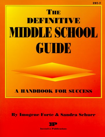 The Definitive Middle School Guide: A Handbook for Success (Kids' Stuff ...