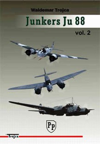 Junkers Ju 88 Vol. 2: Waldemar Trojca: 9788391921593: Amazon.com: Books