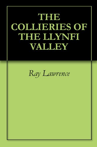THE COLLIERIES OF THE LLYNFI VALLEY eBook : Lawrence, Ray: Amazon.co.uk ...
