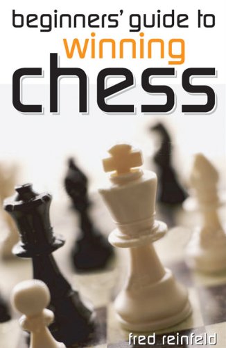 Beginners' Guide to Winning Chess: Amazon.co.uk: Reinfeld, Fred ...