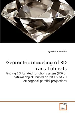 Geometric modeling of 3D fractal objects: Finding 3D Iterated function ...