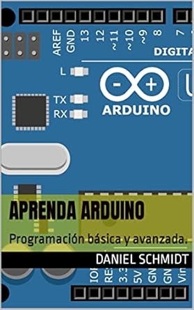 Aprenda Arduino: Programación básica y avanzada. (Spanish Edition ...