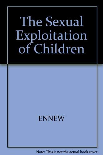 The sexual exploitation of children: Ennew, Judith: 9780745602301 ...