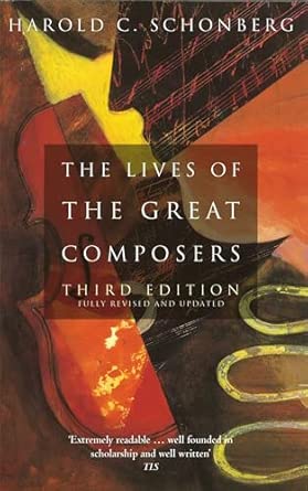 Amazon | The Lives Of The Great Composers: Third Edition | Schonberg ...