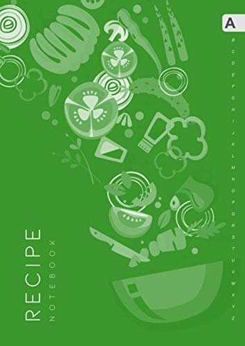 Recipe Notebook: A4 Large Recipe Book to Write In | Your Own Favorite ...