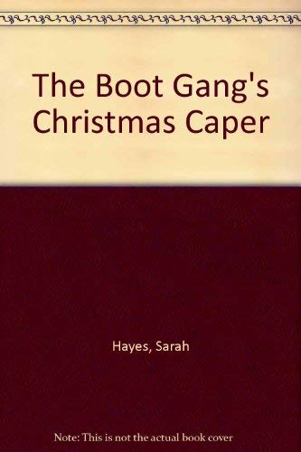 The Boot Gang's Christmas Caper: Hayes, Sarah, Wijngaard, Juan ...