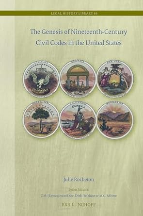 The Genesis of Nineteenth-Century Civil Codes in the United States ...
