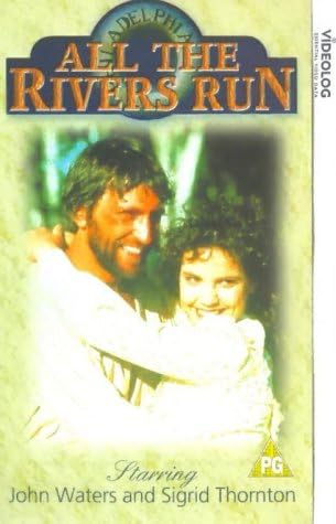 All the Rivers Run [VHS] [1983] : John Waters, Sigrid Thornton, Parker ...