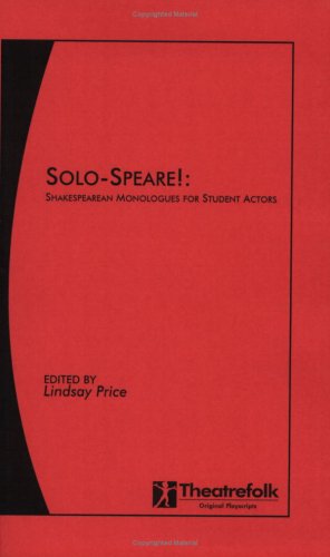 Solo-Speare! Shakespearean Monologues for Student Actors: Price ...