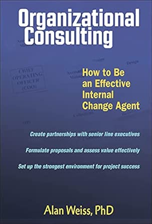 Amazon.com: Organizational Consulting: How to Be an Effective Internal ...