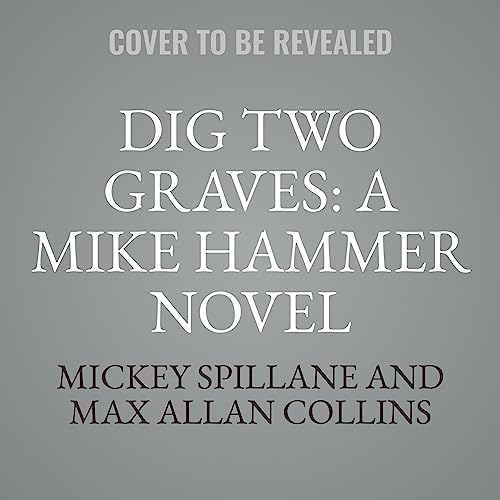 Amazon.com: Dig Two Graves: A Mike Hammer Novel (Audible Audio Edition ...