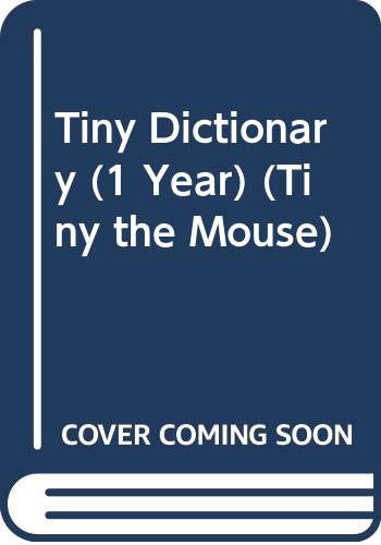 Tiny Dictionary (1 Year) (Tiny the Mouse) : Amazon.in: Books