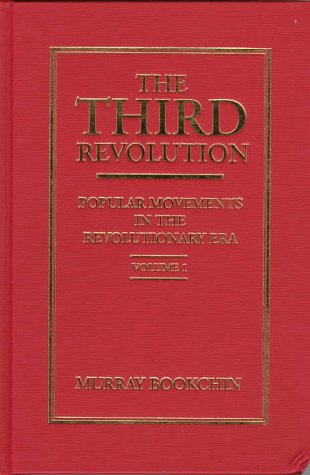 The Third Revolution: Popular Movements in the Revolutionary Era: v.1 ...