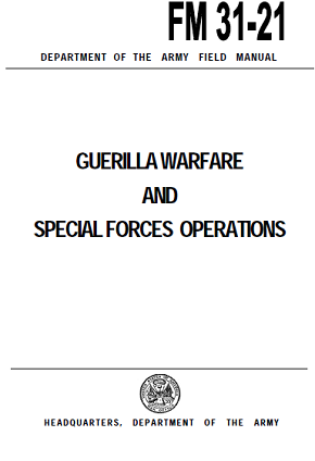 Guerrilla Warfare And Special Forces Operations: FM 31-21, US Army ...