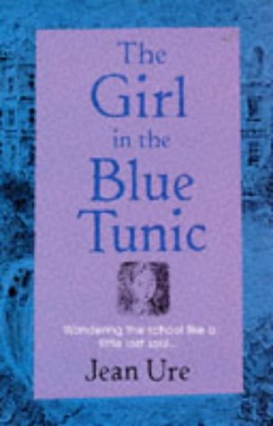 The Girl in the Blue Tunic (Andre Deutsch Children's Books): Jean Ure ...