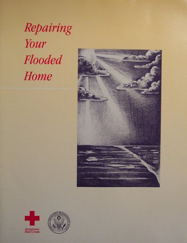 Repairing Your Flooded Home: American Red Cross, Fema: Amazon.com: Books