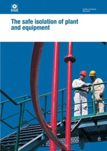 The safe isolation of plant and equipment (Health and safety guidance ...