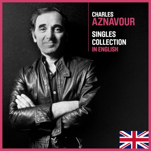 Play Singles Collection In English by Charles Aznavour on Amazon Music