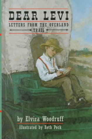 Dear Levi: Letters from the Overland Trail: Woodruff, Elvira ...