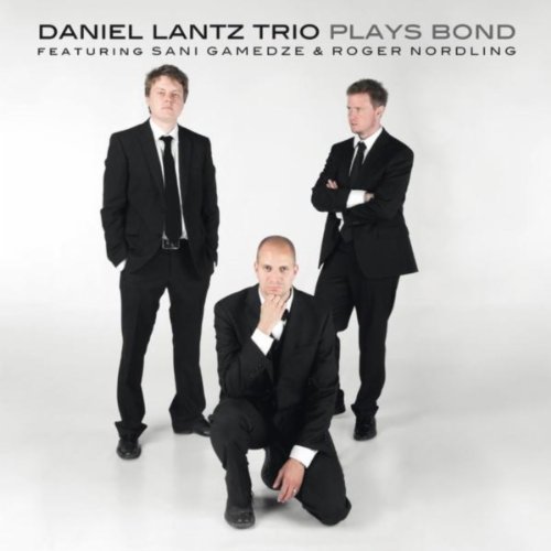 Play Plays Bond (feat. Sani Gamedze & Roger Nordling) by Daniel Lantz ...