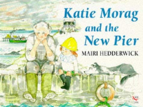 Katie Morag And The New Pier: Hedderwick, Mairi: 9780099211617: Amazon ...