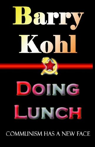 Doing Lunch: Kohl, Barry: 9781931297677: Amazon.com: Books