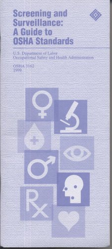 Screening and Surveillance: A Guide to OSHA Standards: Occupational ...
