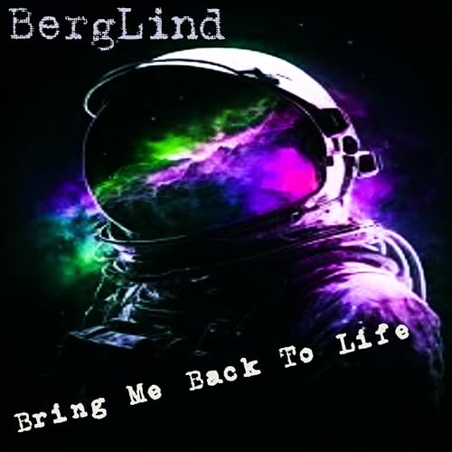 Bring Me Back To Life by Berglind on Amazon Prime Music