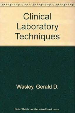 Clinical Laboratory Techniques: G. D Wasley: 9780702004223: Books ...