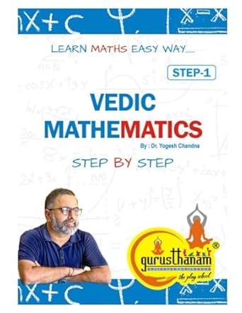 Vedic Mathematics : Step by Step: Step1 : Learn Maths Easy Way ...