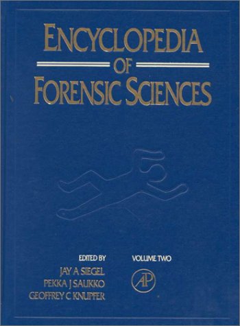 Encyclopedia of Forensic Sciences: Vol 2: Siegel, Et Al: 9780122272172 ...