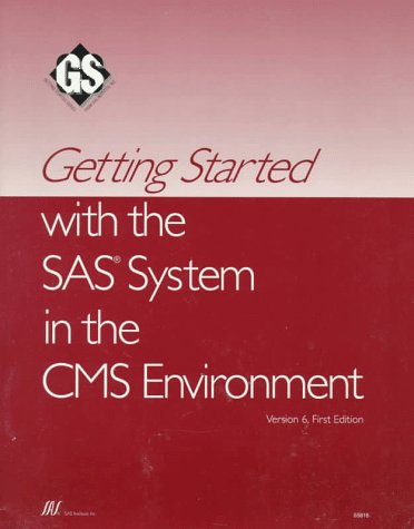 Buy Getting Started With the Sas System in the Cms Environment: Version 6 Book Online at Low ...